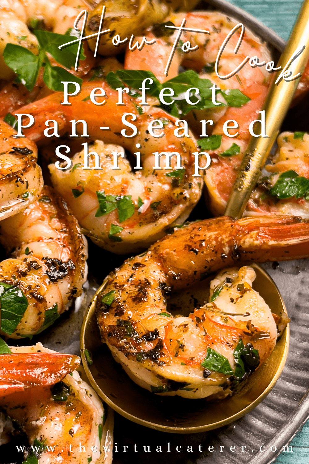 How to Cook Pan Seared Shrimp Perfectly Every Time - The Virtual Caterer